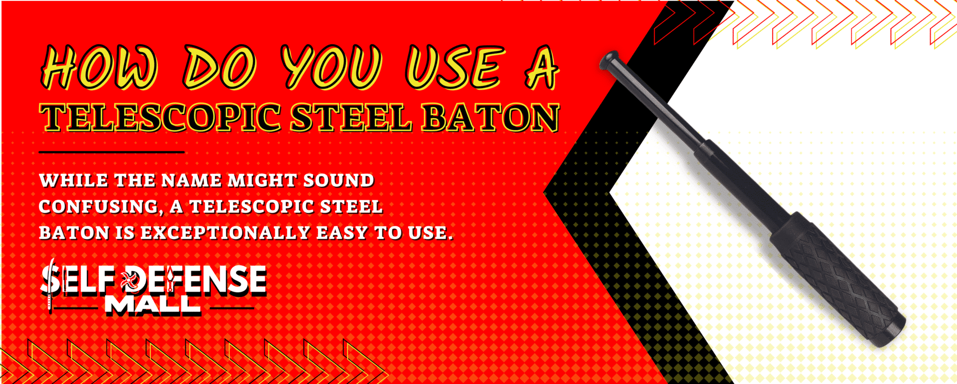 Using Telescopic Steel Batons for Self-Defense | Self Defense Mall